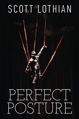 Perfect Posture by Scott Lothian | Goodreads