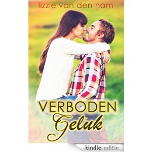 Verboden Geluk (Wanhopig Verliefd #5) by Lizzie van den Ham | Goodreads