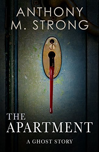 The Apartment: A Haunting in New York by Anthony M. Strong | Goodreads