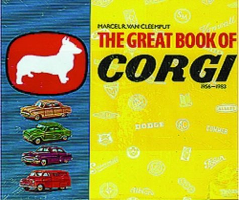 The Great Book of Corgi, 1956-1983 by Marcel R.Van Cleemput | Goodreads