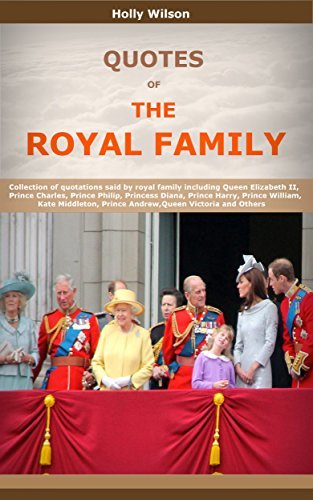 Quotes Of The Royal Family: Collection of quotations said by royal ...