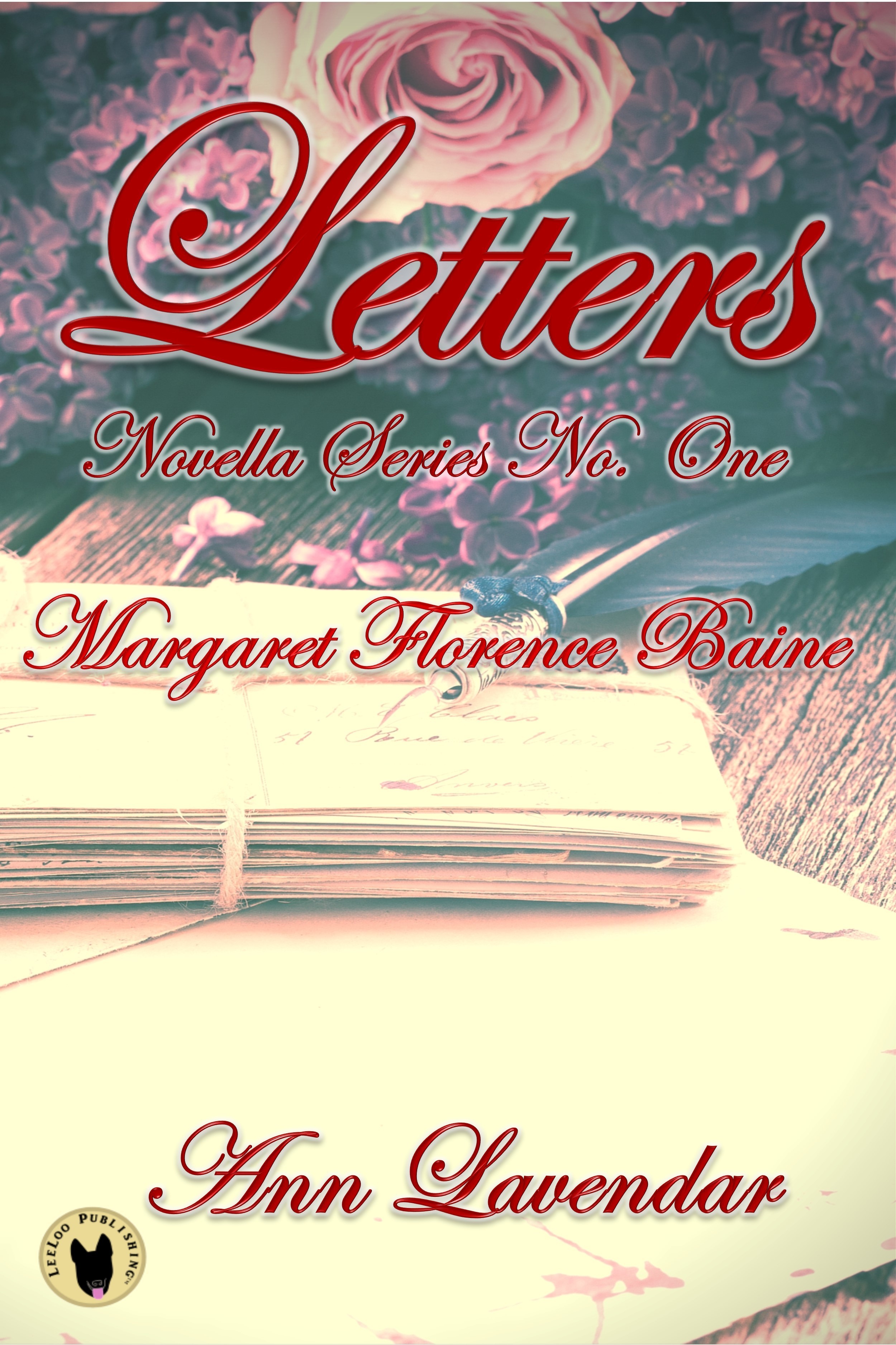 Letters: Margaret Florence Baine by Ann Lavendar | Goodreads