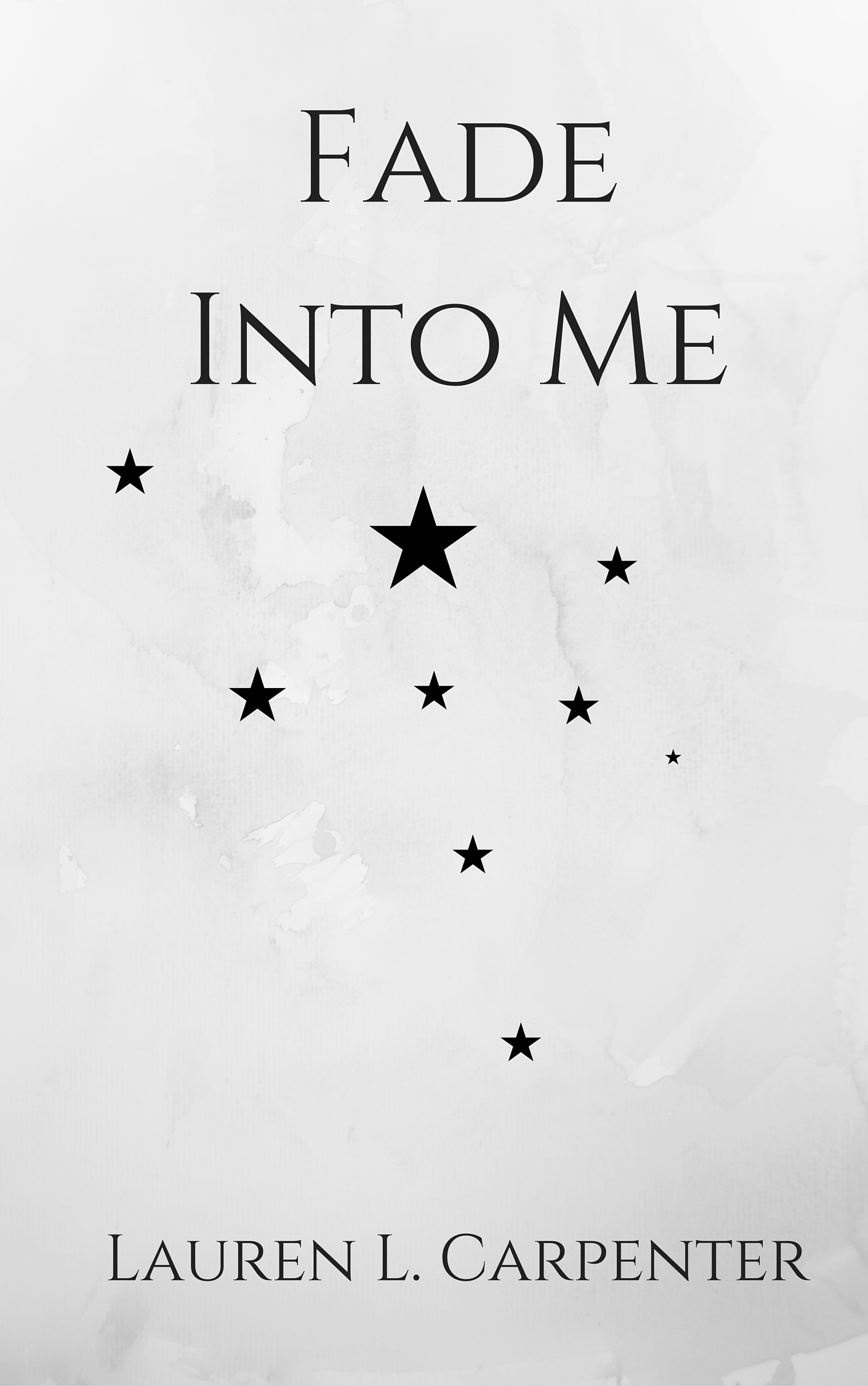 Fade Into Me by Lauren L. Carpenter | Goodreads
