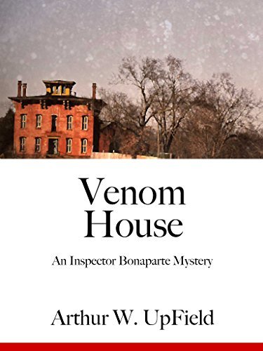 Venom House: An Inspector Bonaparte Mystery by Arthur W. Upfield ...
