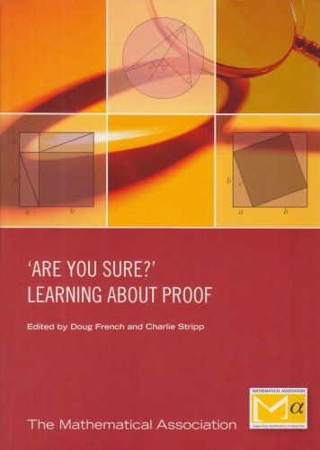 ' Are You Sure?': Learning About Proof by Doug French | Goodreads