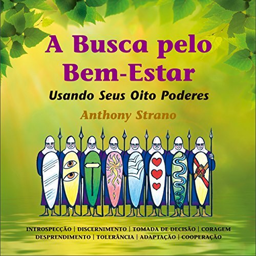 A busca pelo bem-estar: Usando seus oito poderes by Anthony Strano ...