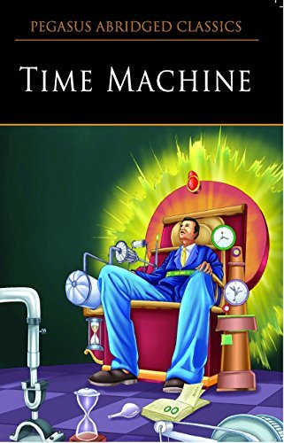 The Time Machine: Level 8 (Pegasus Abridged Classics) by H.G. Wells ...
