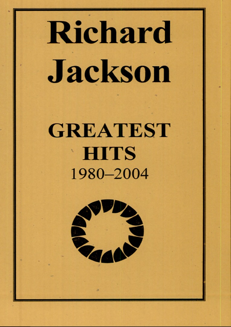 Richard Jackson Greatest Hits: 1980-2004 by Richard Jackson | Goodreads