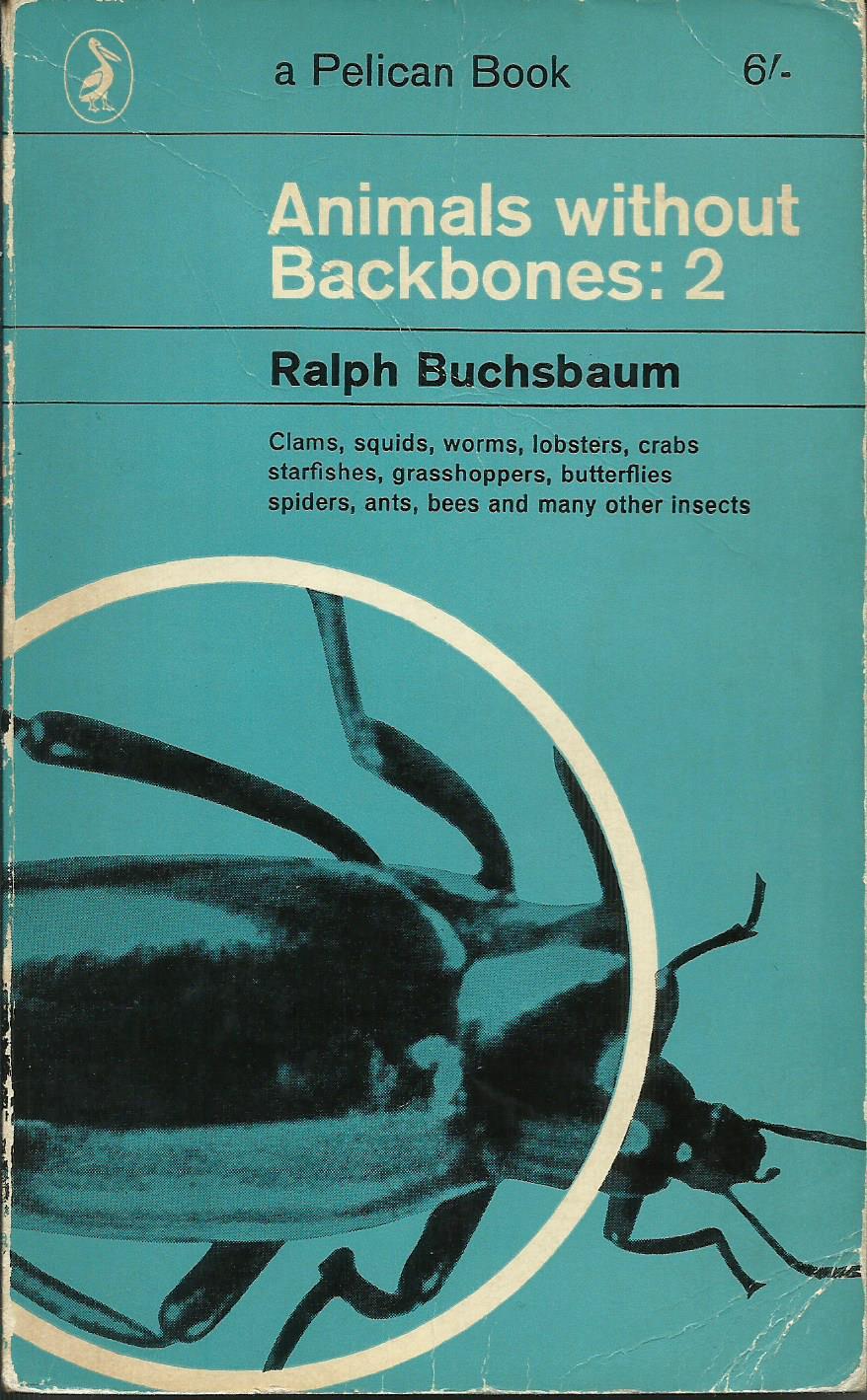 Animals without Backbones: 2 by Ralph Buchsbaum | Goodreads
