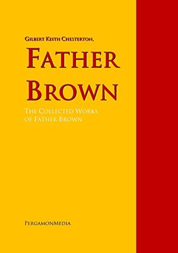 Father Brown: The Collected Works of Father Brown by G.K. Chesterton ...