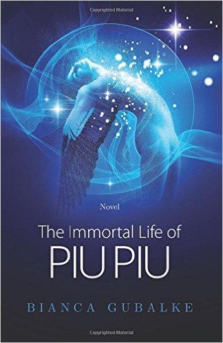 The Immortal Life of Piu Piu by Bianca Gubalke | Goodreads