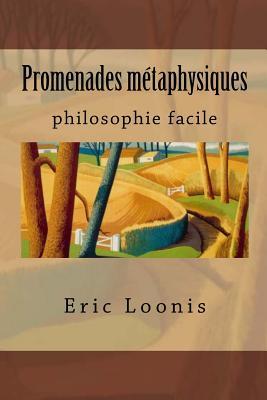 Promenades Métaphysiques by Éric Loonis | Goodreads