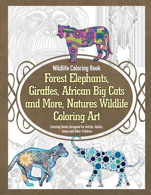 Wildlife Coloring Book Forest Elephants, Giraffes, African Big Cats and ...