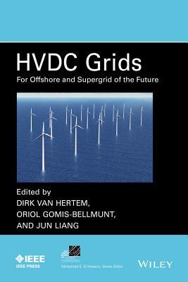 HVDC Grids: For Offshore and Supergrid of the Future by Dirk Van Hertem ...