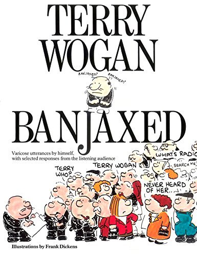 Banjaxed by Terry Wogan | Goodreads