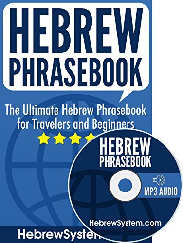 Hebrew Phrasebook: The Ultimate Hebrew Phrasebook for Travelers and ...