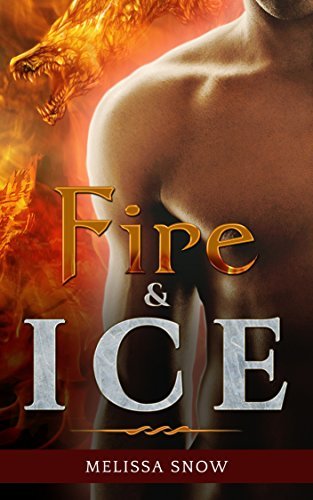 Fire & Ice by Melissa Snow | Goodreads