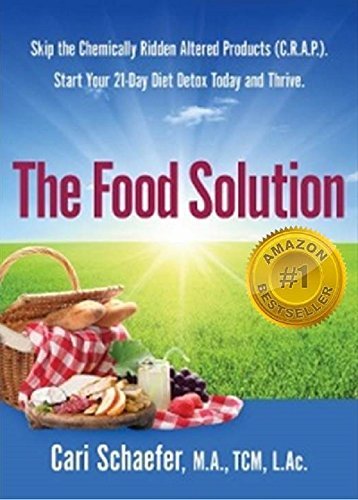 The Food Solution: Skip The Chemically Ridden Altered Products (C.R.A.P ...