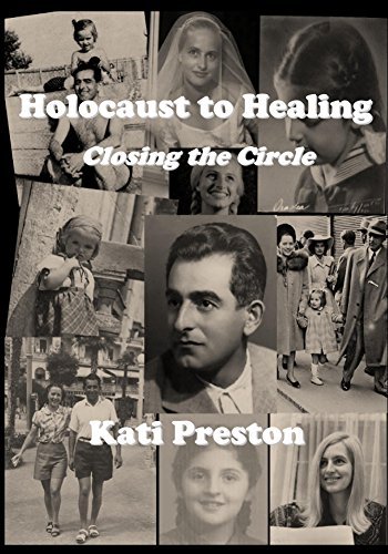 Holocaust to Healing: Closing the Circle by Kati Preston | Goodreads