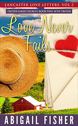 Seth Troyer: Love Never Fails by Abigail Fisher | Goodreads