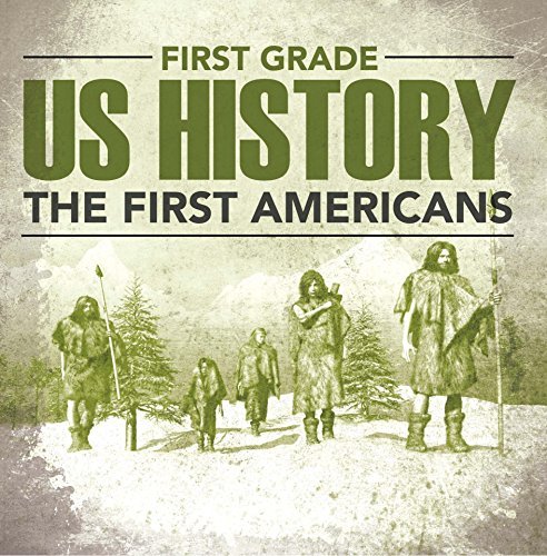 First Grade Us History: The First Americans: First Grade Books by Baby ...