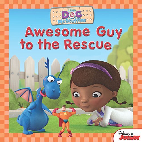 Doc McStuffins: Awesome Guy to the Rescue (Disney Storybook by Walt ...