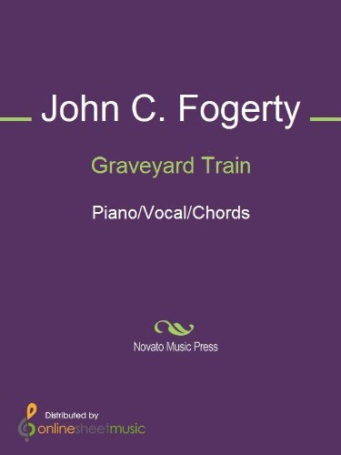 Graveyard Train Sheet Music by Creedence Clearwater Revival | Goodreads