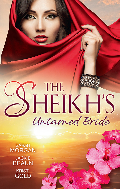 The Sheikh's Untamed Bride/Lost To The Desert Warrior/Sheikh In The City/Her Ardent Sheikh by ...