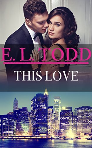 This Love (Forever and Ever #45) by E.L. Todd | Goodreads