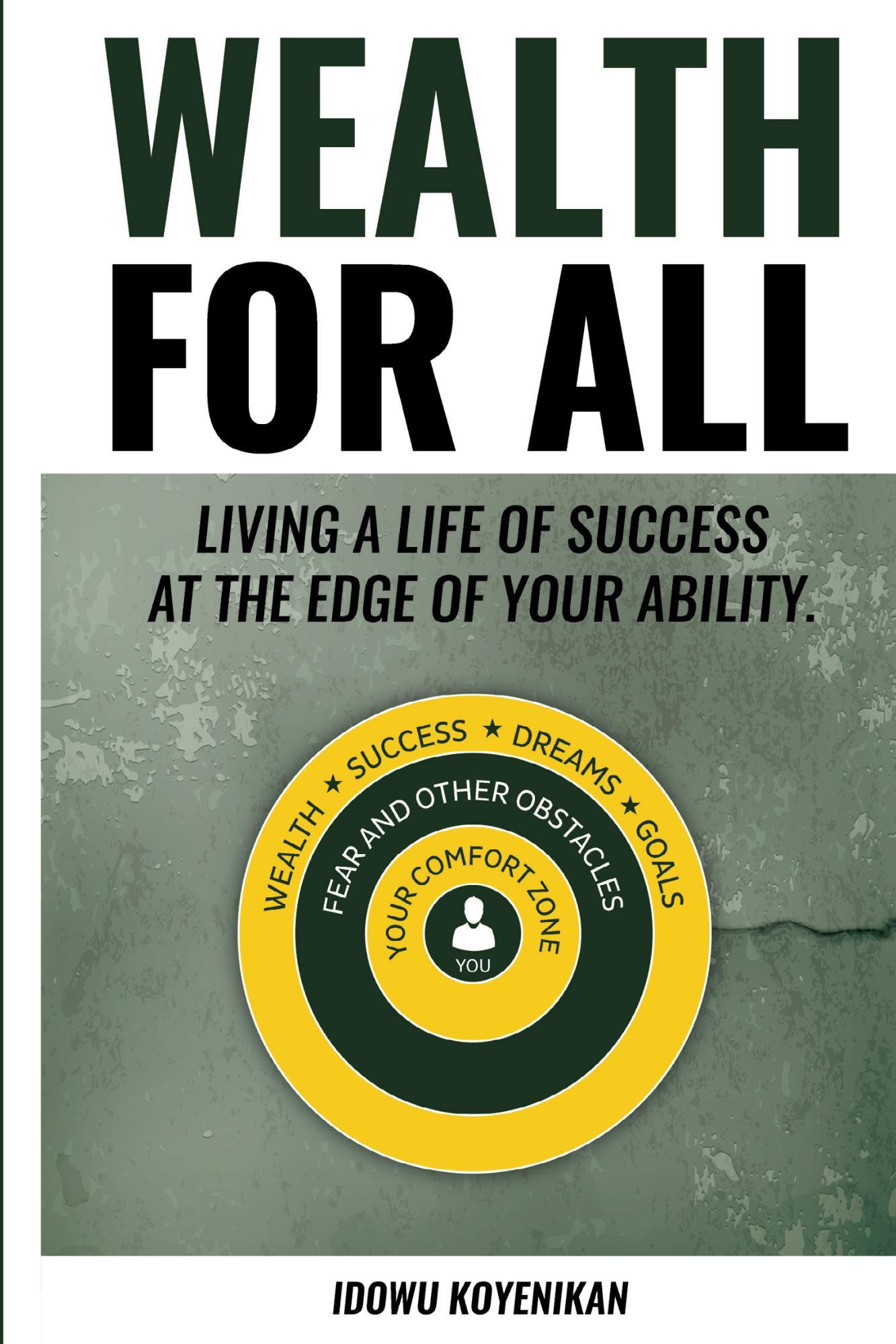 Wealth for All: Living a Life of Success at the Edge of Your Ability by ...