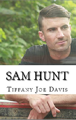Sam Hunt by Tiffany Joe Davis | Goodreads
