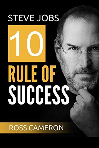 Steve Jobs: Put a Ding in Your Universe: An Entrepreneur’s Guide to the ...