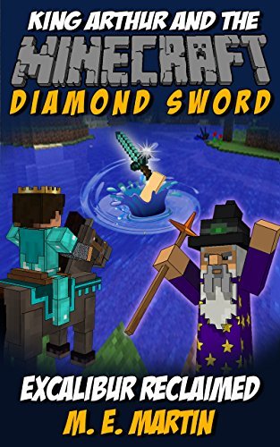 Minecraft: King Arthur and the Minecraft Diamond Sword: Excalibur ...