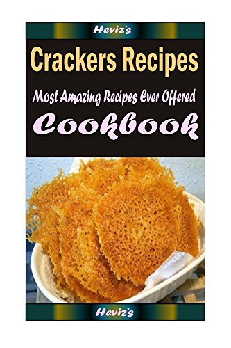 Crackers Recipes : Delicious and Healthy Recipes You Can Quickly ...