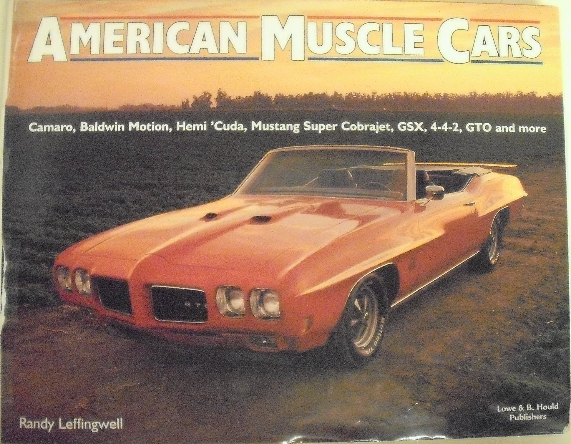 American Muscle Cars by Randy Leffingwell | Goodreads