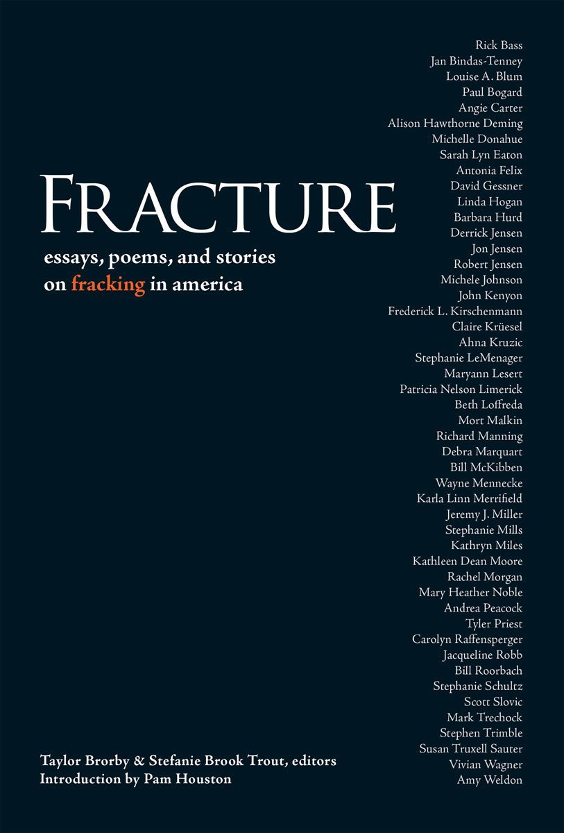 Fracture: Essay Poems, and Stories on Fracking in America by Taylor ...
