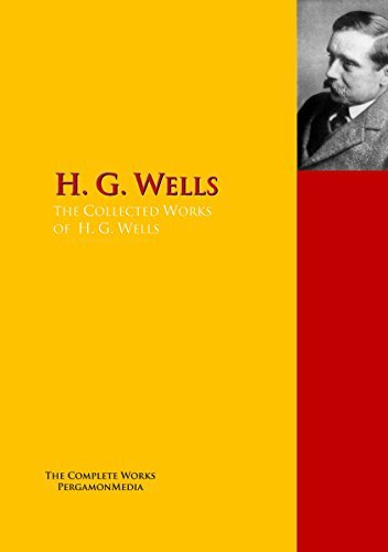 The Collected Works of H. G. Wells: The Complete Works PergamonMedia by ...