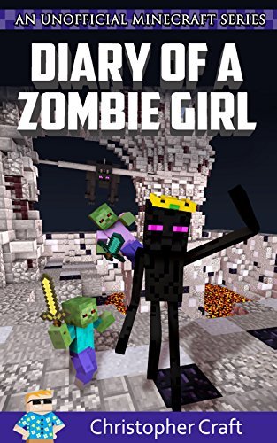 Diary Of A Zombie Girl: Girl Zombies Rule! (Unofficial Minecraft Series ...