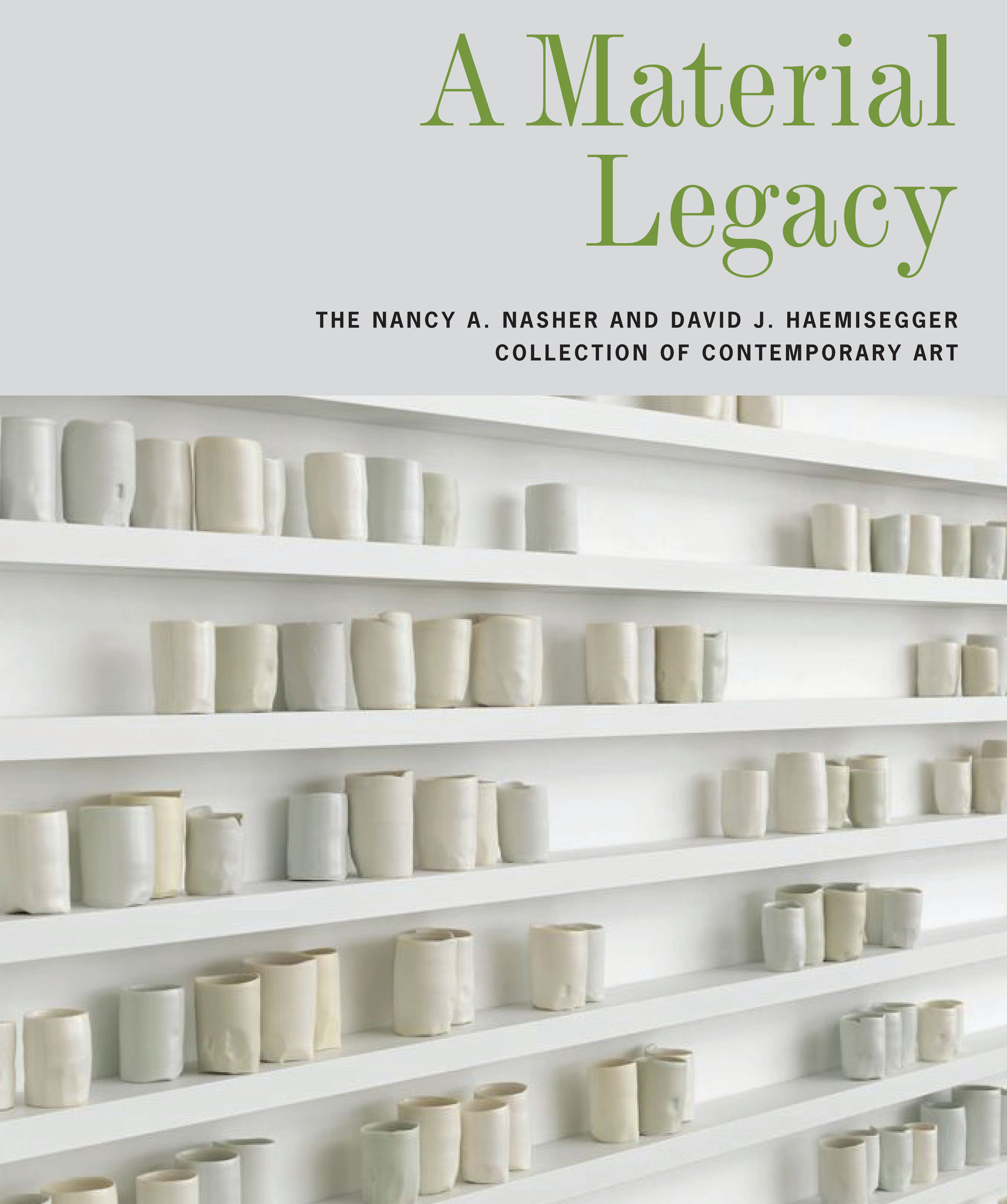 A Material Legacy: The Nancy A. Nasher and David J. Haemisegger ...