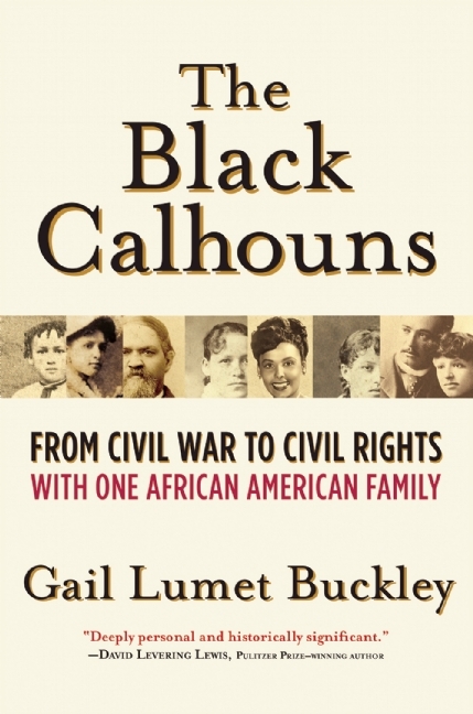 The Black Calhouns: From Civil War to Civil Rights with One African ...