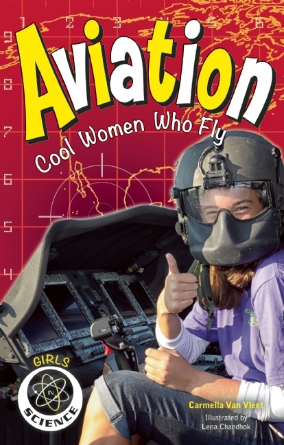 Aviation: Cool Women Who Fly by Carmella Van Vleet | Goodreads