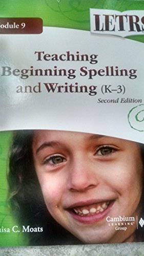 LETRS Module 9 Teaching Beginning Spelling and Writing by Louisa Cook ...