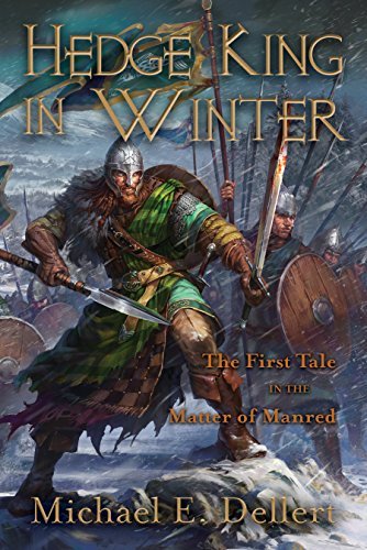 Hedge King in Winter: First Tale in the Matter of Manred by Michael E ...