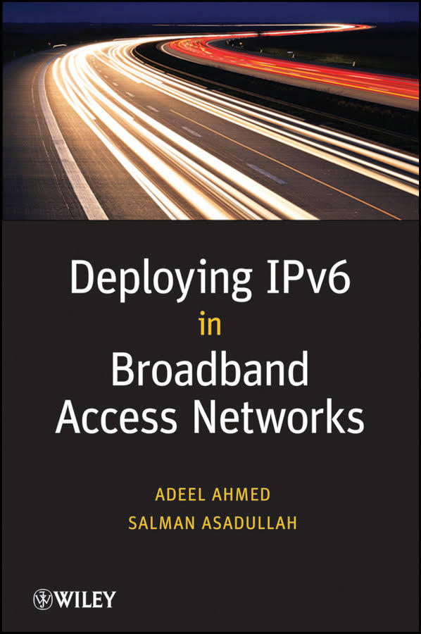 Deploying Ipv6 in Broadband Access Networks by Adeel Ahmed | Goodreads