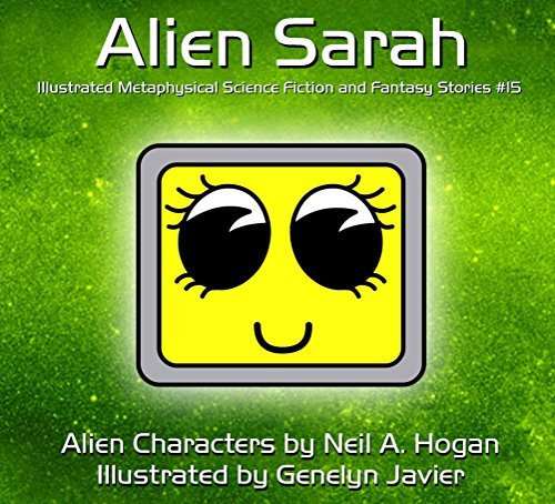 Alien Sarah (Alien Characters #15) by Neil A. Hogan | Goodreads