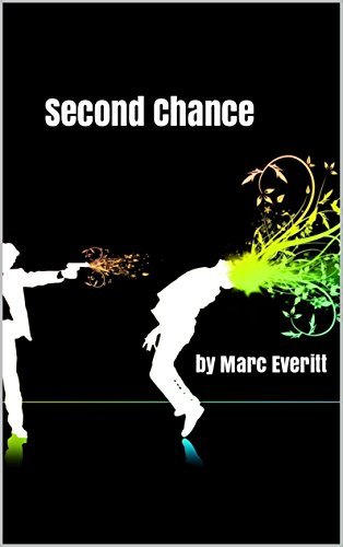 Second Chance by Marc Everitt | Goodreads