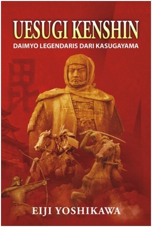 Uesugi Kenshin: Daimyo Legendaris dari Kasugayama by Eiji Yoshikawa ...