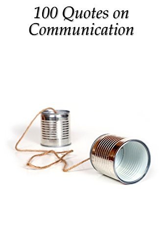 100 Quotes on Communication by Rosemary Lawton | Goodreads
