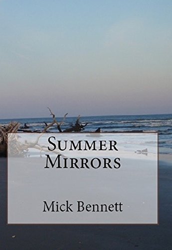 Summer Mirrors (The Belmar Series Book 3) by Mick Bennett | Goodreads