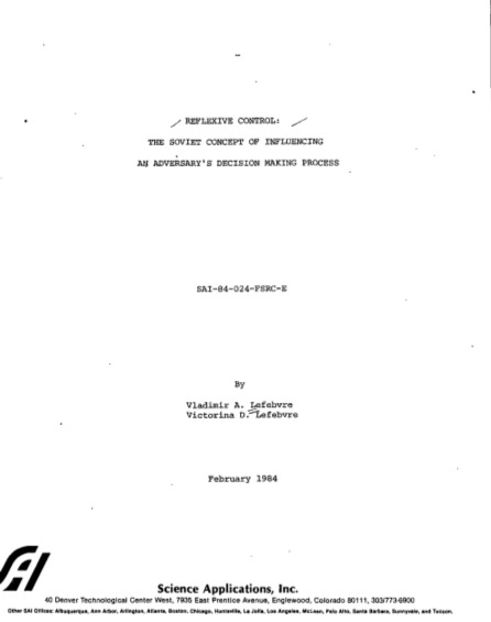 Reflexive control: the Soviet concept of influencing an adversary's ...